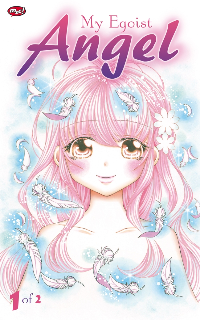My Egoist Angel 01 - M&C Gramedia - PT GRAMEDIA PUSTAKA UTAMA
