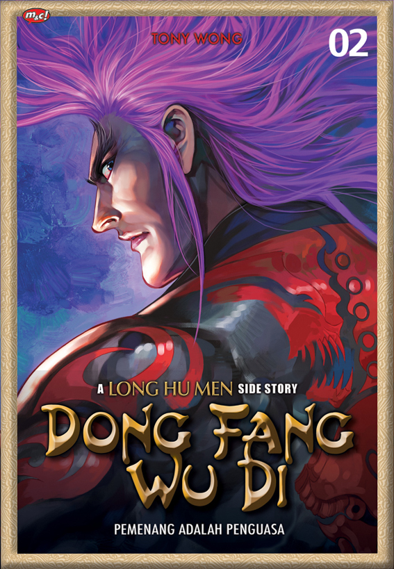 Dong Fang Wu Di : A Long Hu Men Side Story 02 - M&C Gramedia - PT ...