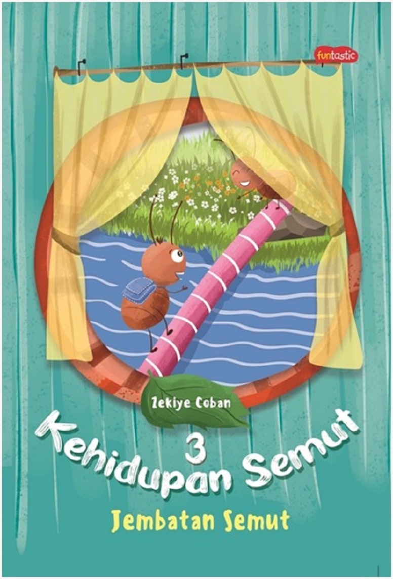Kehidupan Semut : Jembatan Semut - M&C Gramedia - PT GRAMEDIA PUSTAKA UTAMA