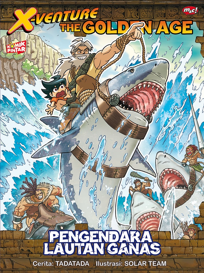 Komik Pintar : X-Venture the Golden Age - Pengendara Lautan Ganas - M&C ...