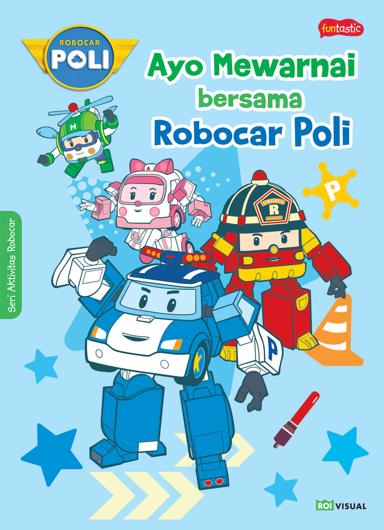 FUNTASTIC : AYO MEWARNAI BERSAMA ROBOCAR POLI - M&C Gramedia - PT ...