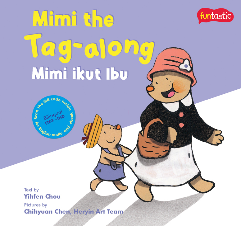 FUNTASTIC: MIMI THE TAG-ALONG - MIMI IKUT IBU - M&C Gramedia - PT ...
