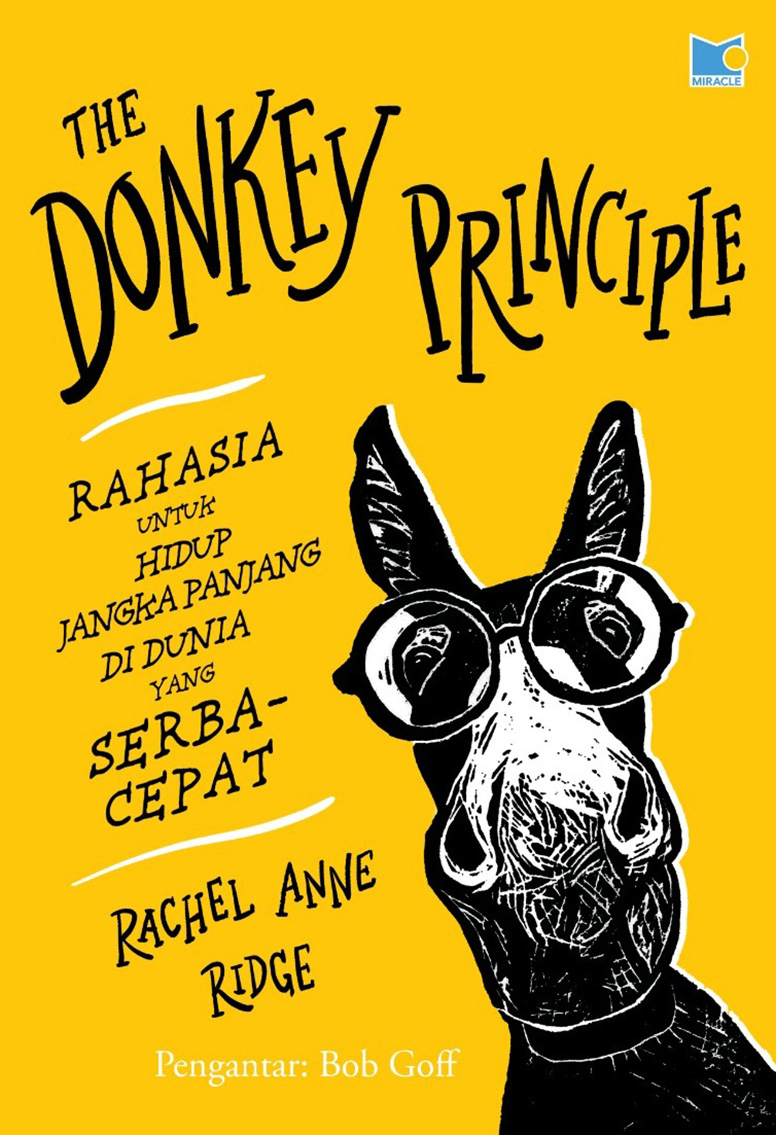 THE DONKEY PRINCIPLE - RAHASIA UNTUK HIDUP JANGKA PANJANG DI DUNIA ...